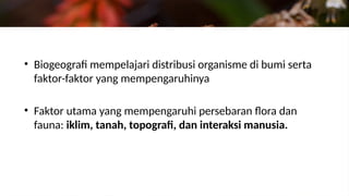 3 Faktor_Persebaran_Flora_dan_Fauna.pptx | Free Download