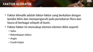 3 Faktor_Persebaran_Flora_dan_Fauna.pptx