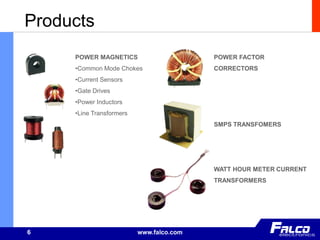 falco_2004_corporate_presentation.ppt | Manufacturing Industry | Industries