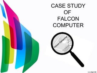 Case Solve of Falcon computer | PPT