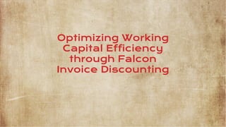 Falcon Invoice Discounting: Empowering Your Business Growth | PDF