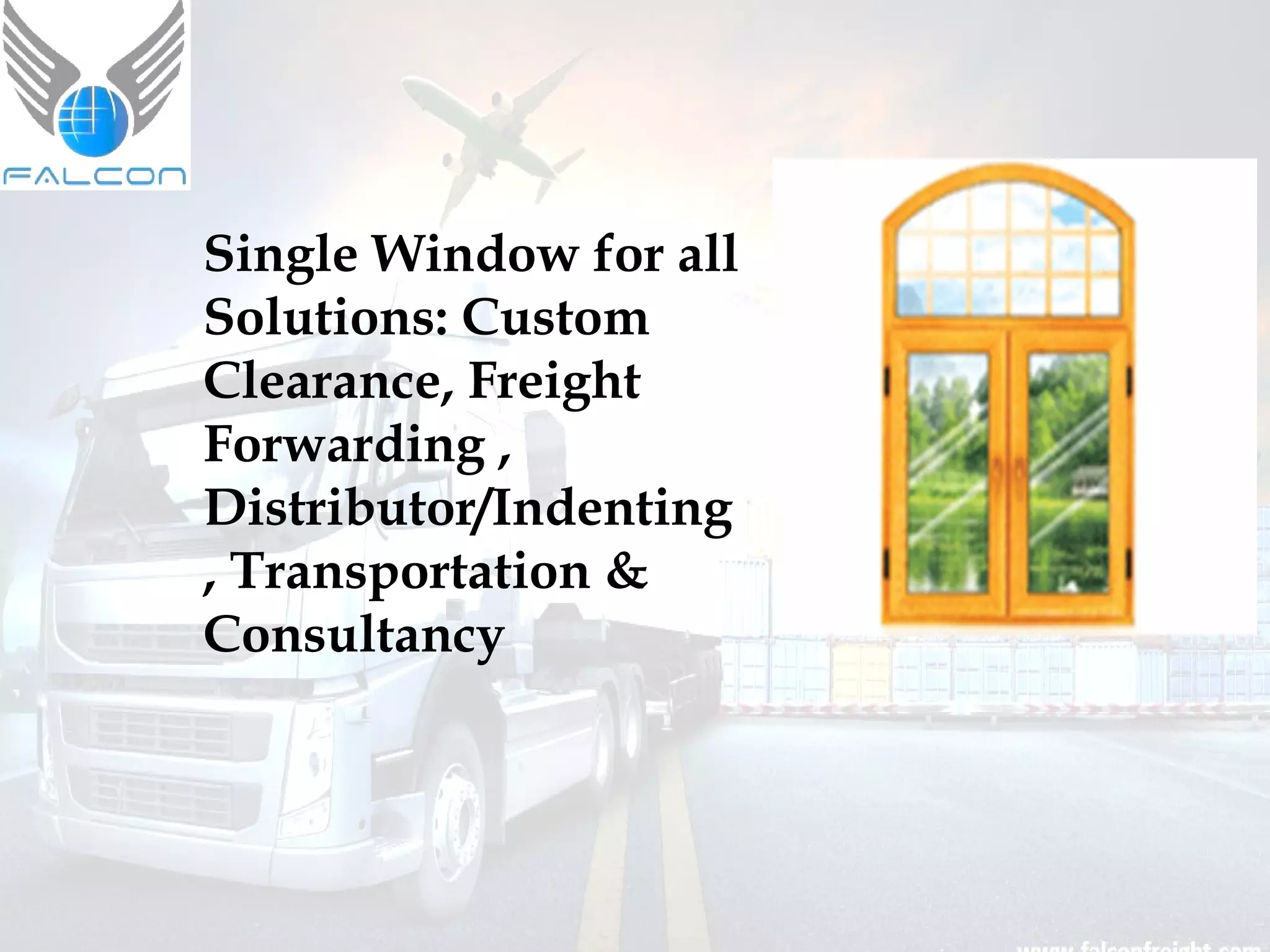 Falcon Freight PVT.LTD custom clearing agent, freight forwarding agent ...