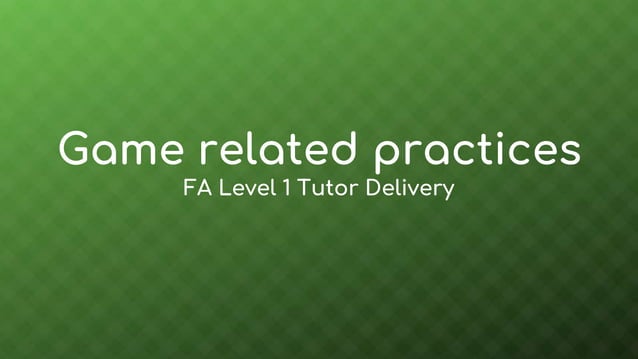 Fa Level 1 Practices - Tutor Delivery | PPTX