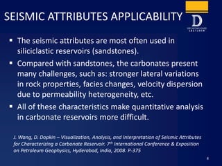 Improving Reservoir Simulation Modeling with Seismic Attributes | PPTX