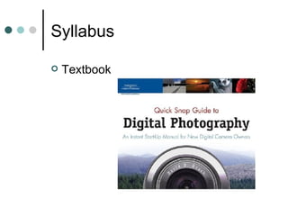 Fall 07 Digital Photography Class Orientation | PPT