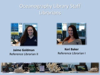 Fall 2013 NSU-OC Orientation - Oceanography Library | PPT