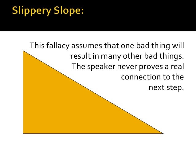 Fallacy lecture slippery slope, ad hominem, hasty generalization
