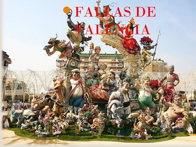 Fallas de valencia. Spanish tradition | PPT