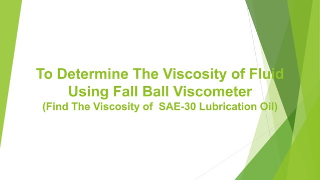 Fall ball Viscometer experiment fluid mechanicss | PPTX | Physics | Science