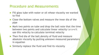 Fall ball Viscometer experiment fluid mechanicss | PPTX