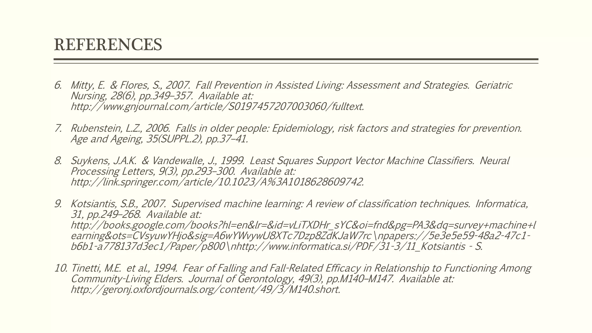 Fall Detection System For The Elderly Based On The Classification Of
