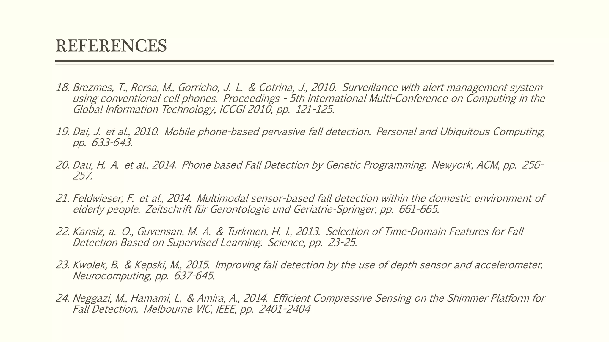 Fall Detection System For The Elderly Based On The Classification Of Shimmer Sensor Prototype
