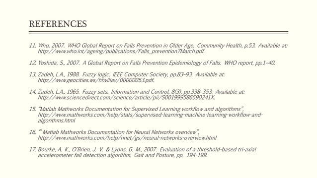 Fall Detection System For The Elderly Based On The Classification Of Shimmer Sensor Prototype