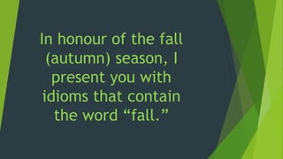 Fall idioms | PPTX
