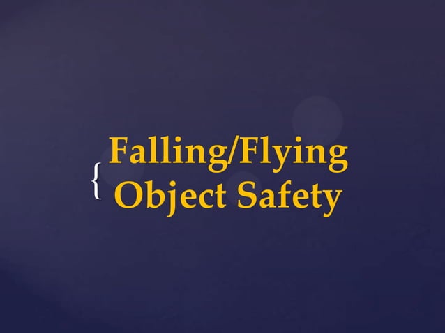 Falling flying object safety | PPTX | Injuries | Diseases and Conditions