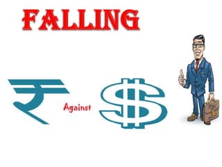 Falling Rupee | PPT