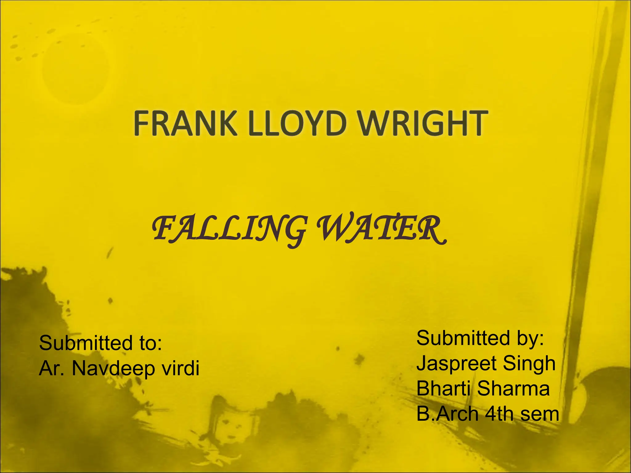 FALLING WATER 2003 by Frank LLoyd wright.ppt