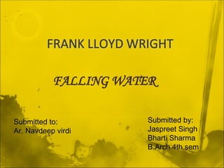 FALLING WATER 2003 by Frank LLoyd wright.ppt