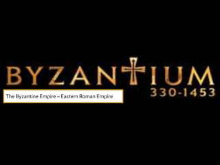 Rise and Fall of Byzantium | PPTX