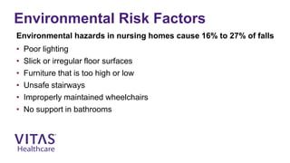 Fall prevention for the Elderly Population | VITAS Healthcare | PPTX