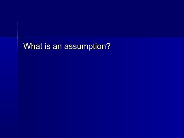 False assumptions | PPT