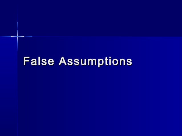 Discover the Dangers of False Assumptions | PPT