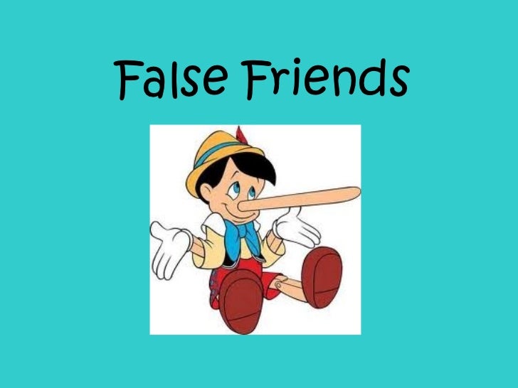 False friends