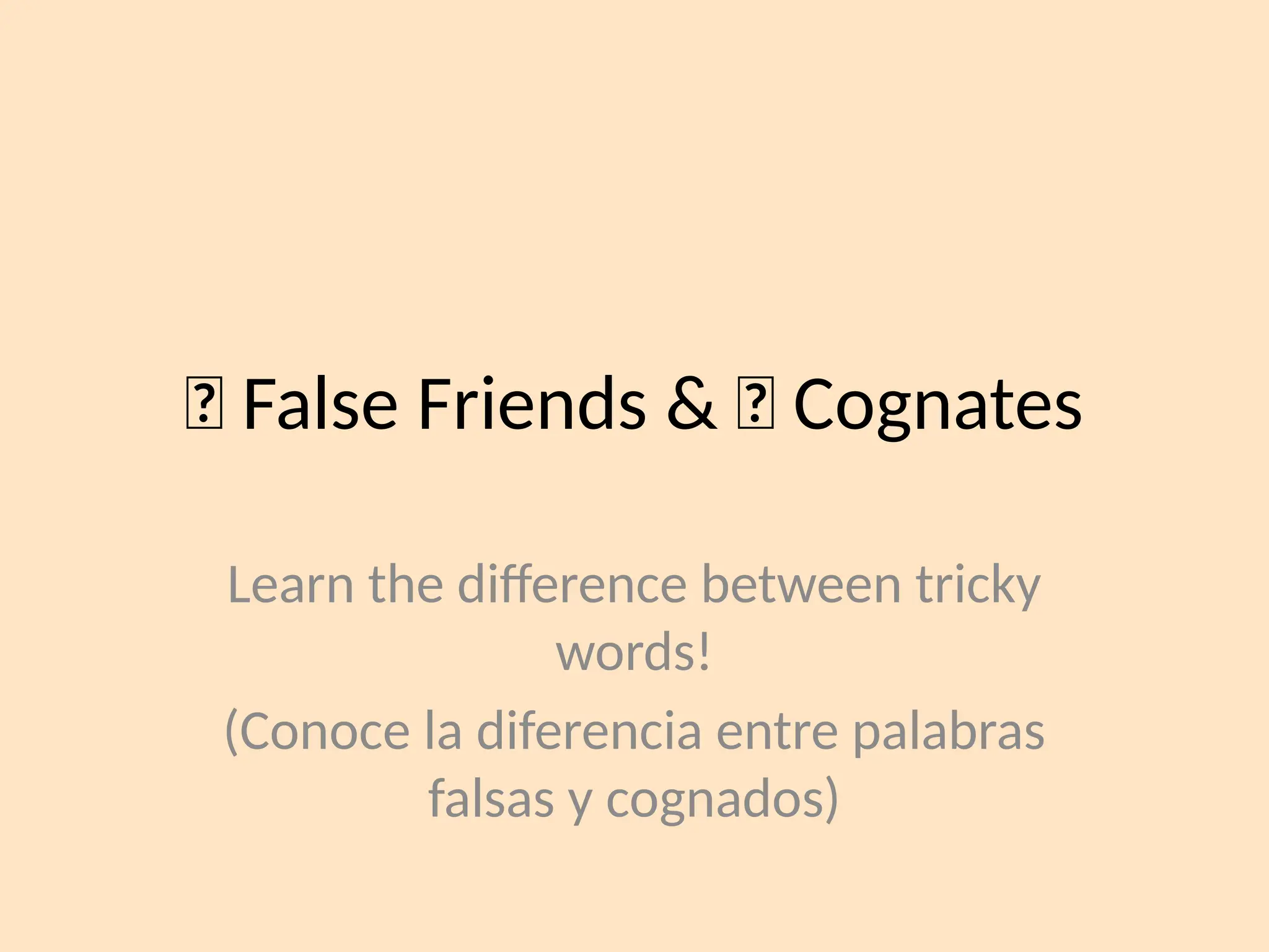 False_Friends_and_Cognates_Presentation_with_Sentences.pptx