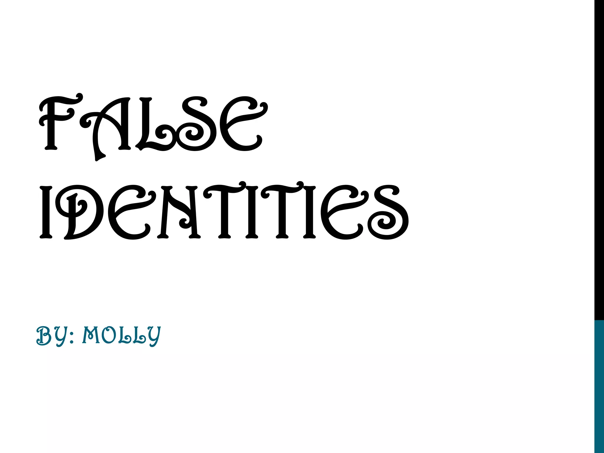 False Identitiy | PPT