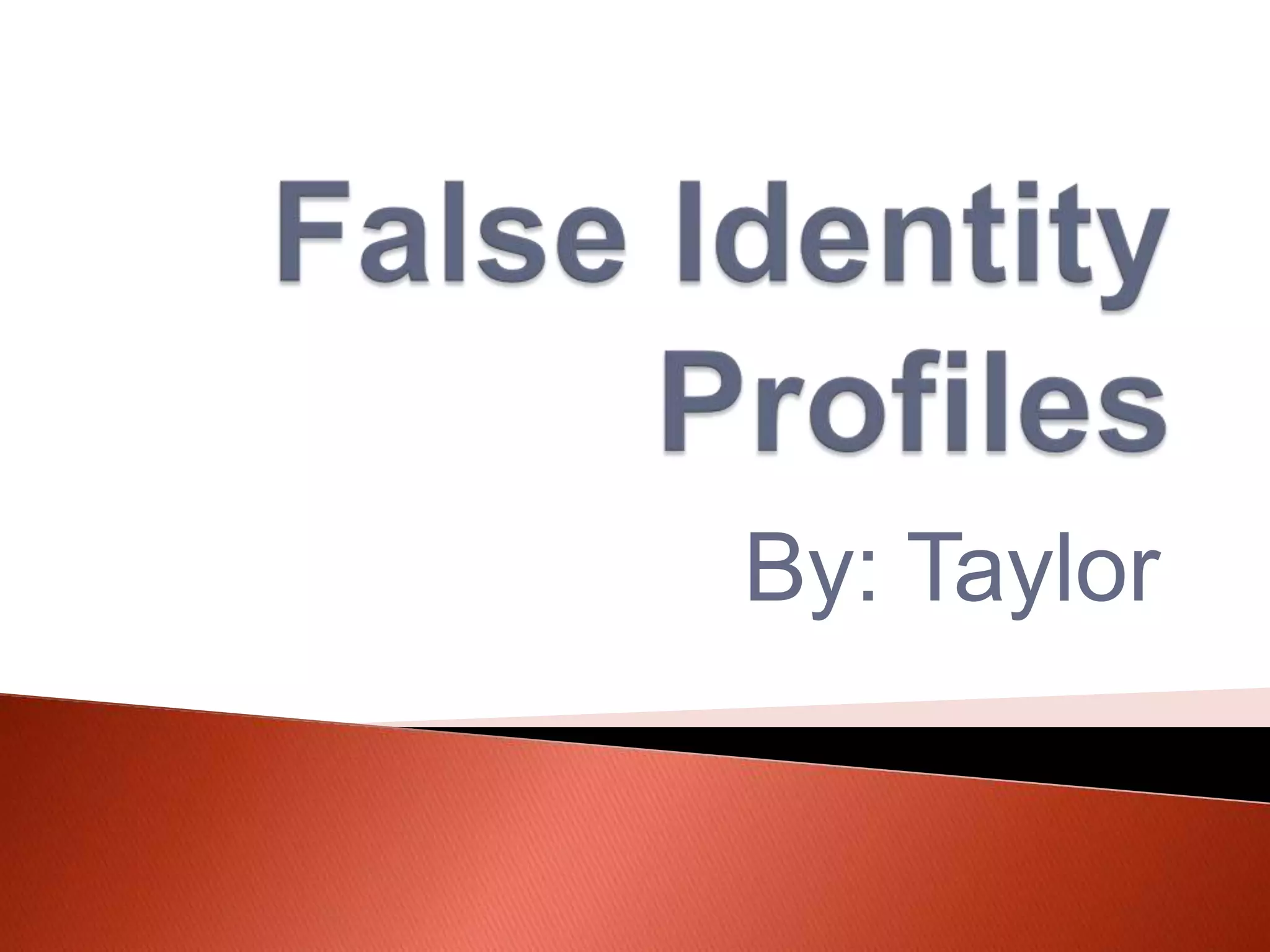 False identity profiles | PPT