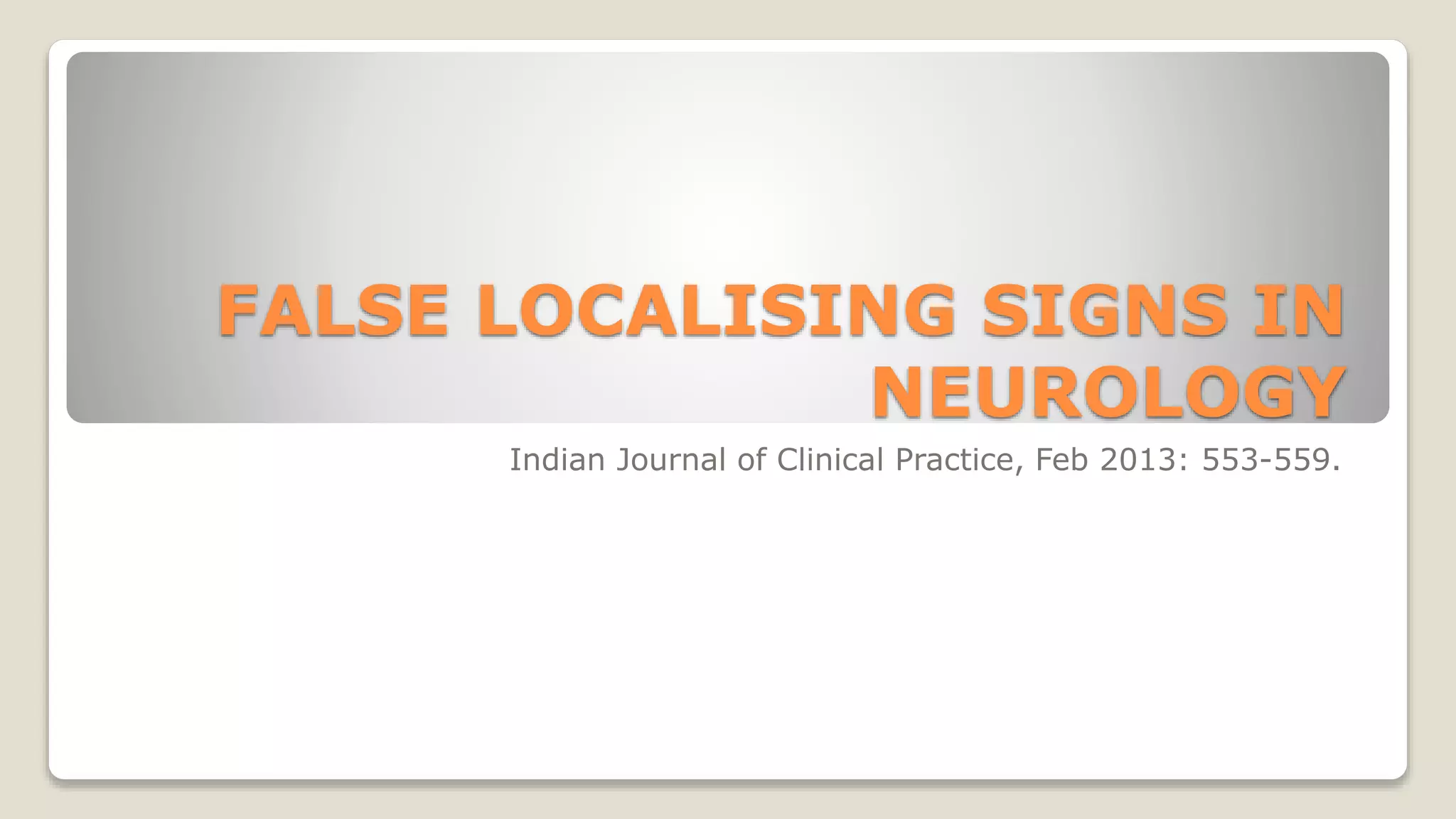 False Localising Signs In Neurology.pptx