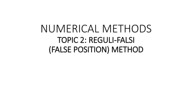False Position Method.pptx | Physics | Science