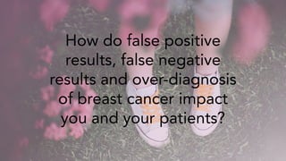 False Positive & False Negative Breast Cancer Results | PPT