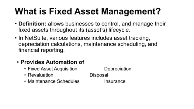 Fixed Asset Management [what Why And Hows] In Netsuite Pptx