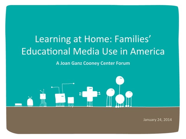 Learning at Home: Families' Educational Media Use at Home | PPT