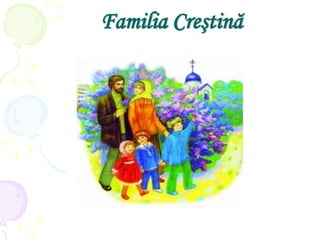 prezentare power point familia crestina 2024 | PPT