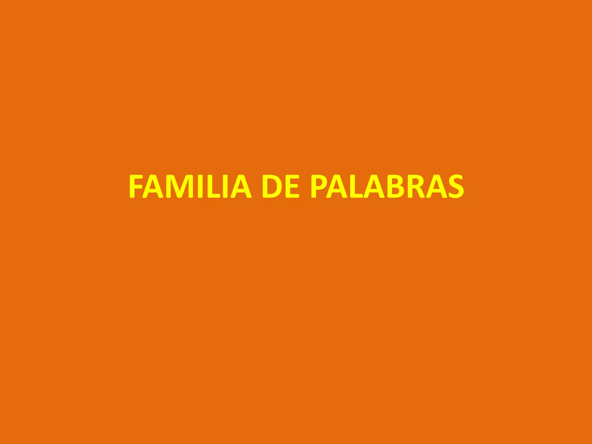 Familia de palabras | PPTX