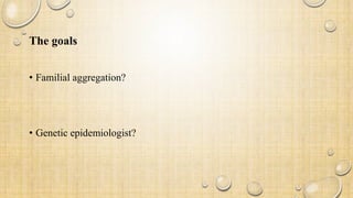 Familial aggregation | PPTX