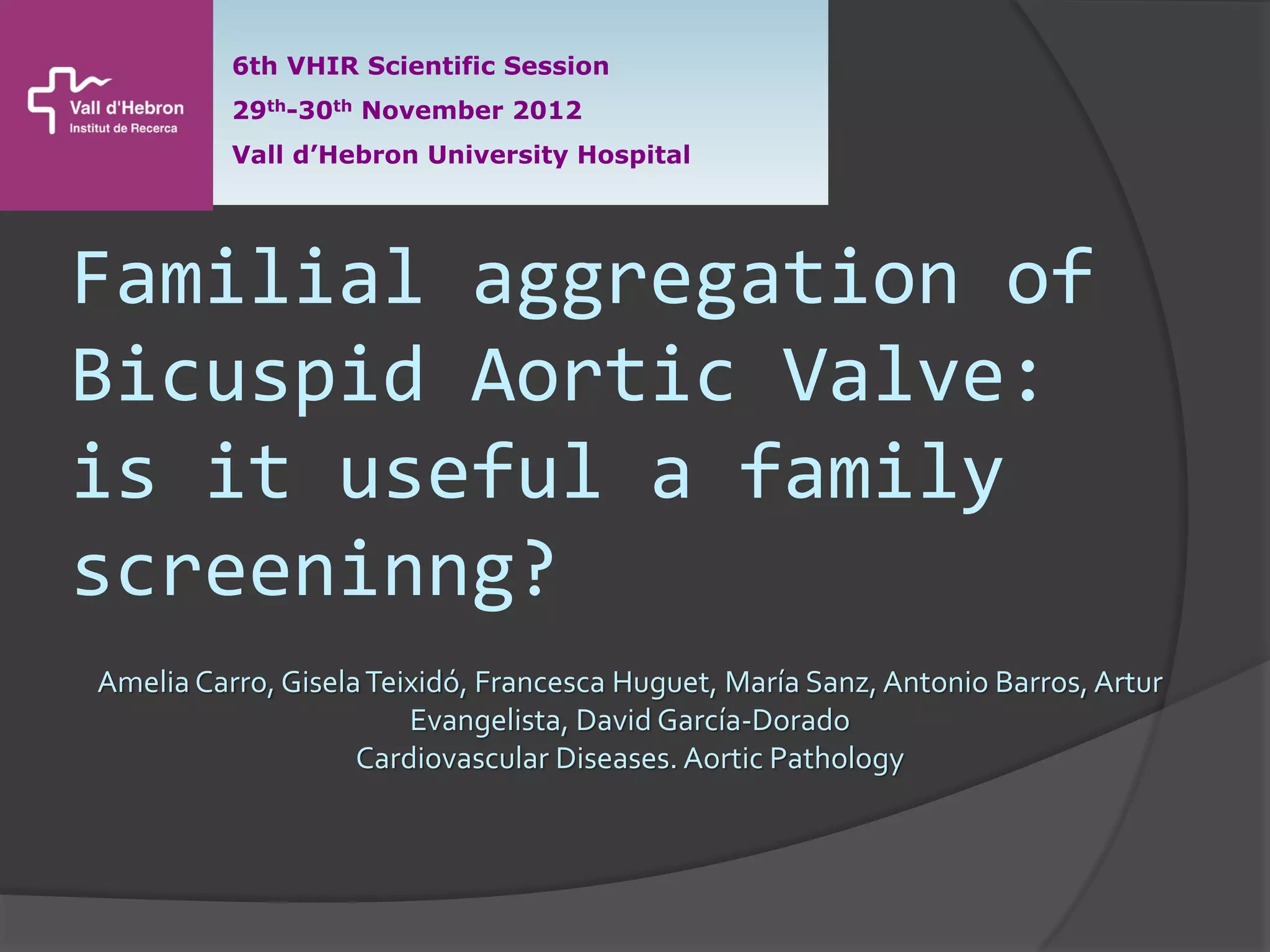 Familial aggregation of bicuspid aortic valve: is it useful a family ...