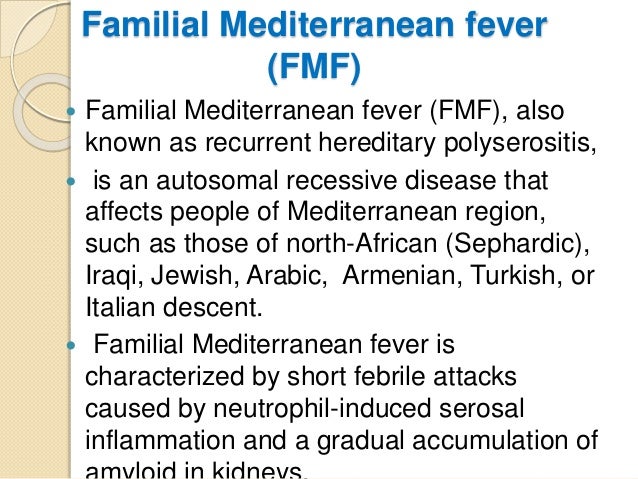 Familial mediterranean fever