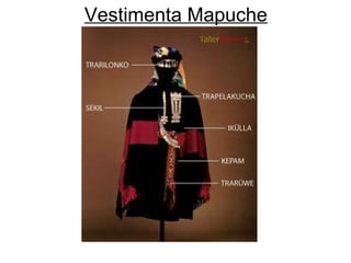 Familia mapuche, costumbres, vestimenta y alimentación | PPT