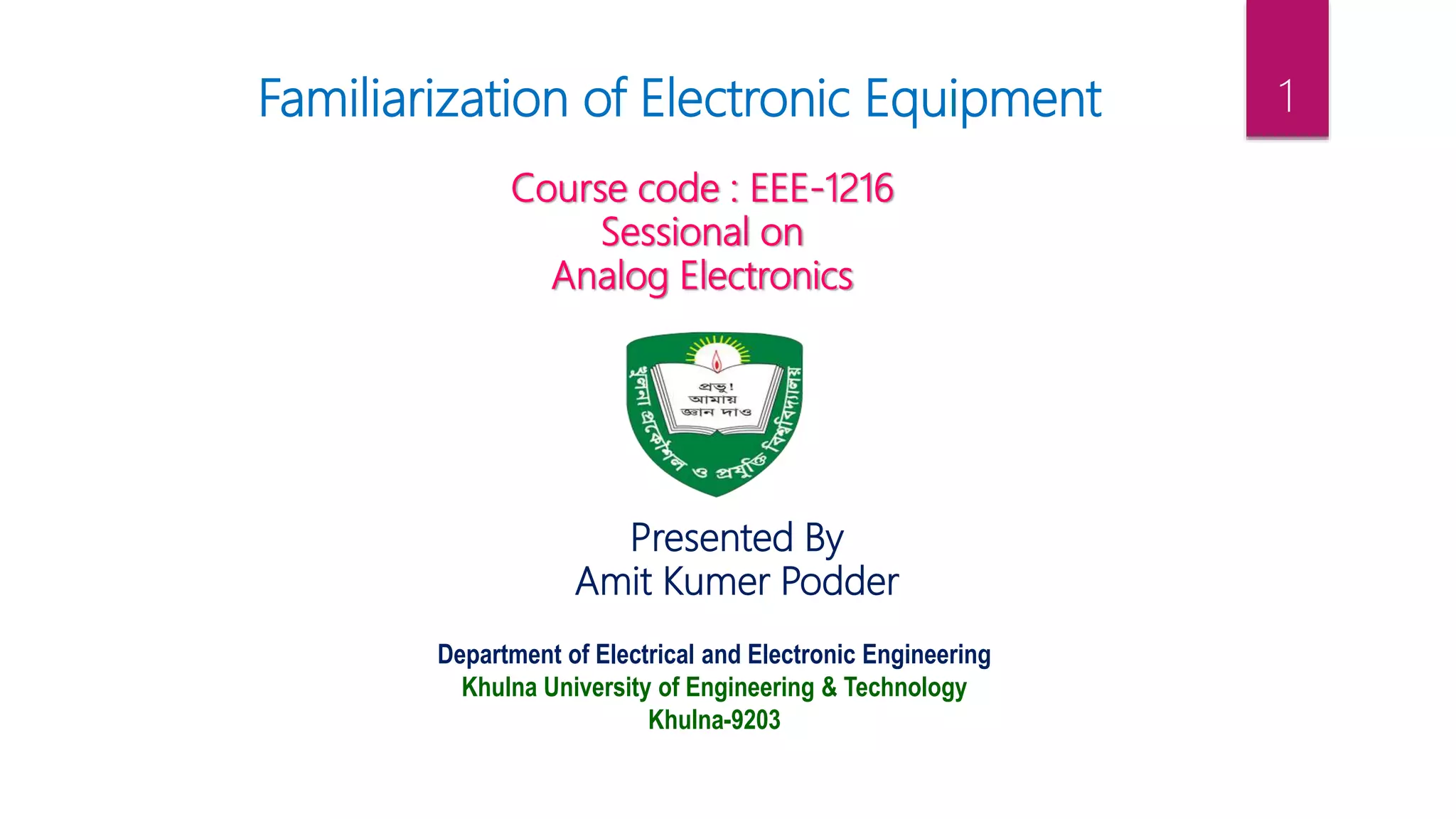 Familiarization of electronic equipment | PPTX