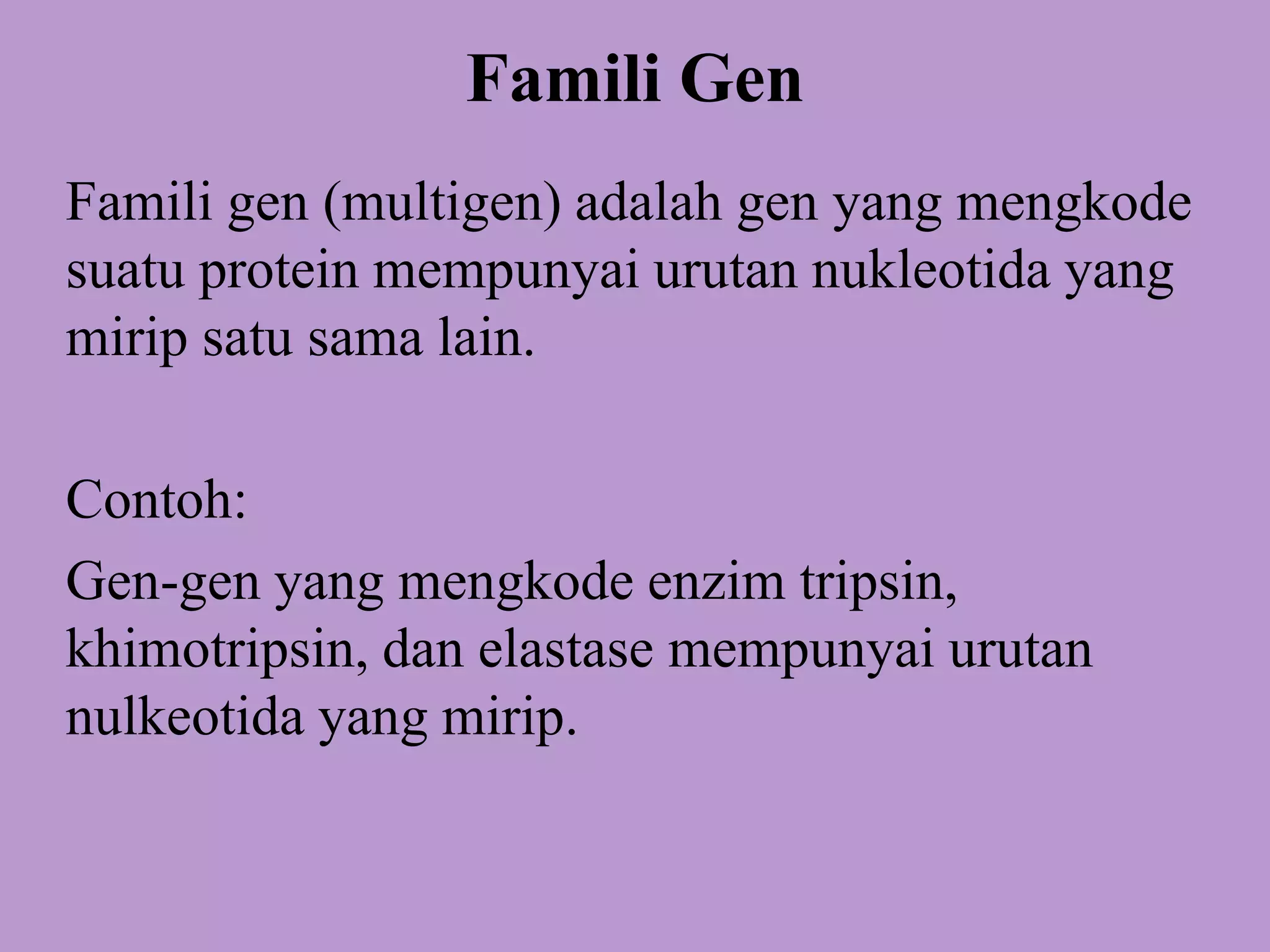 Famili gen, gen homeobox, struktur dan komponen penyusun kromosom | PPTX