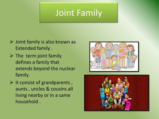 Joint Family | PPTX | Parenting | Family and Relationships