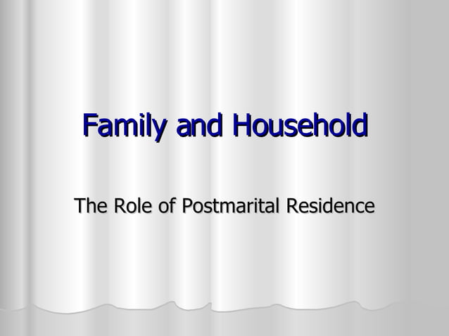 Family and Household: Influence of Postmarital Residence | PPT ...
