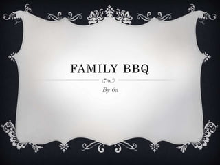 Family BBQ | PPTX