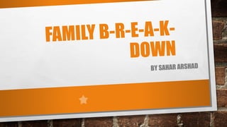 Family breakdown | PPTX | Divorce | Family and Relationships