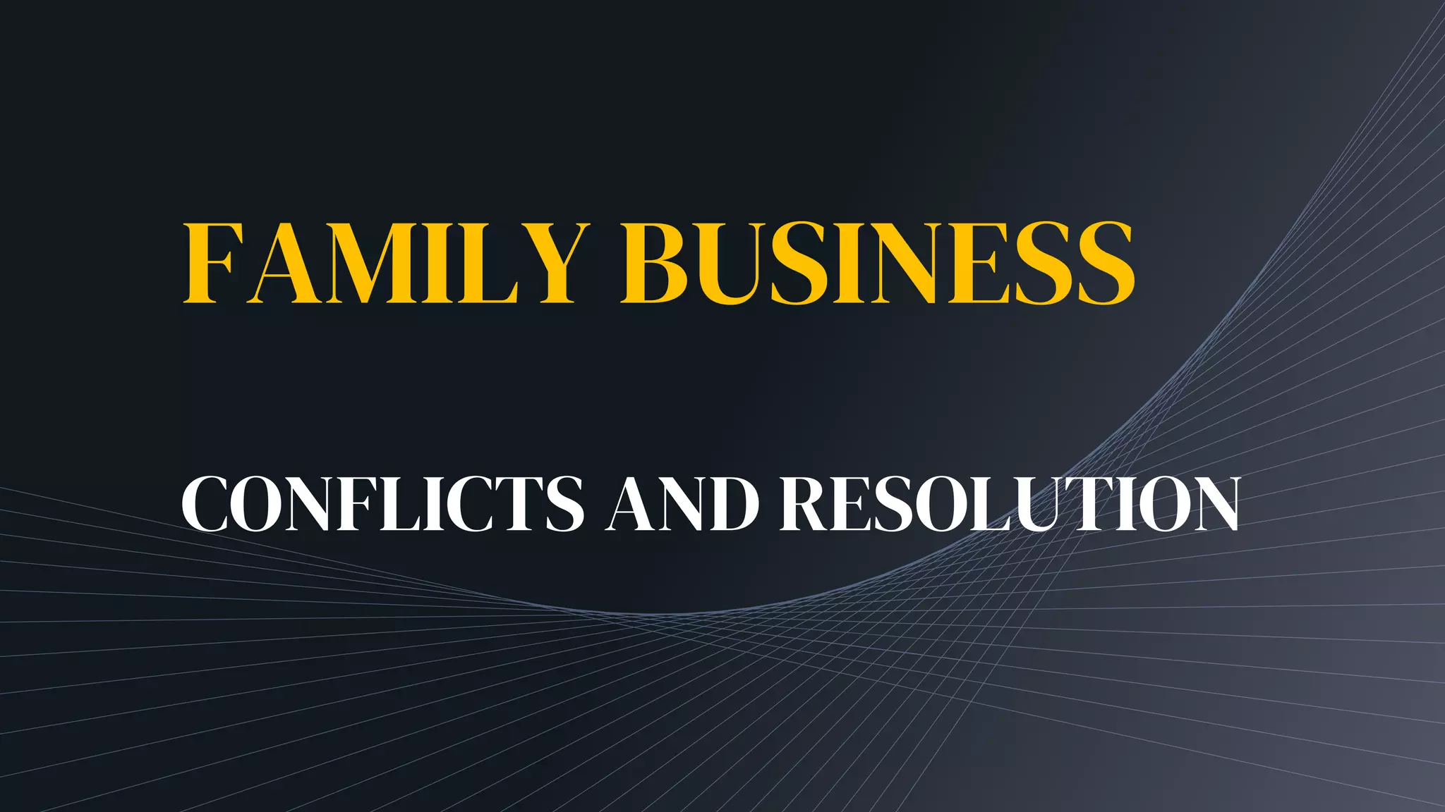 Family business conflict and resolution | PPTX