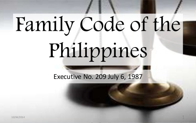Family code of the Philippines (Executive No. 209 July 6, 1987)