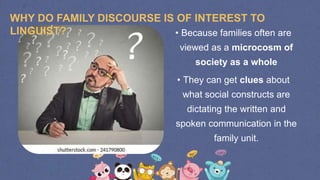 FAMILY DISCOURSE -REPORT.pptx